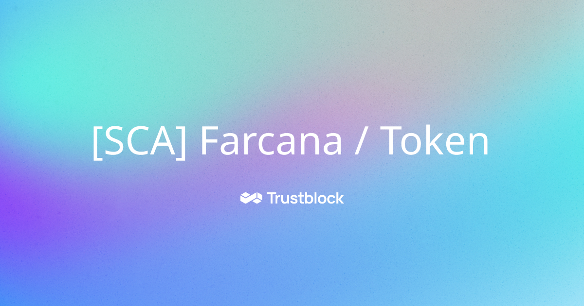 [SCA] Farcan Security Smart Contract Audit | Trustblock