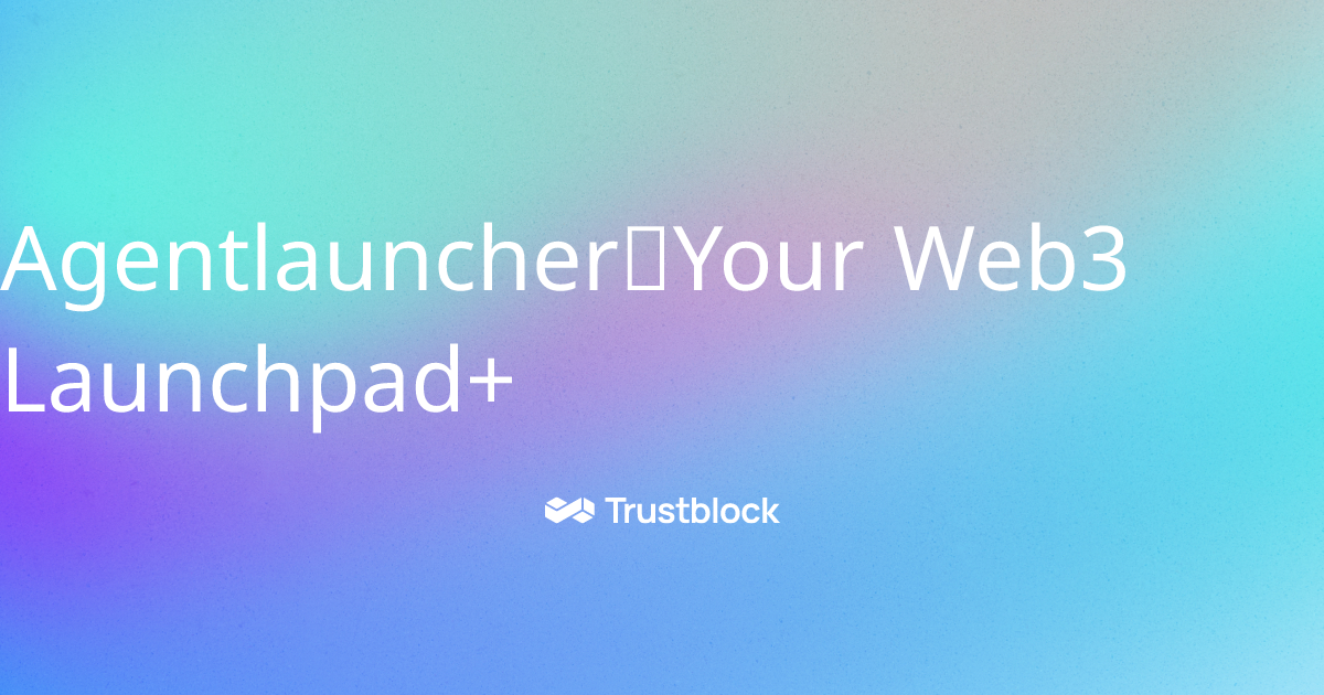 Agentlaunche Security Status, Audits & Auditors | Trustblock