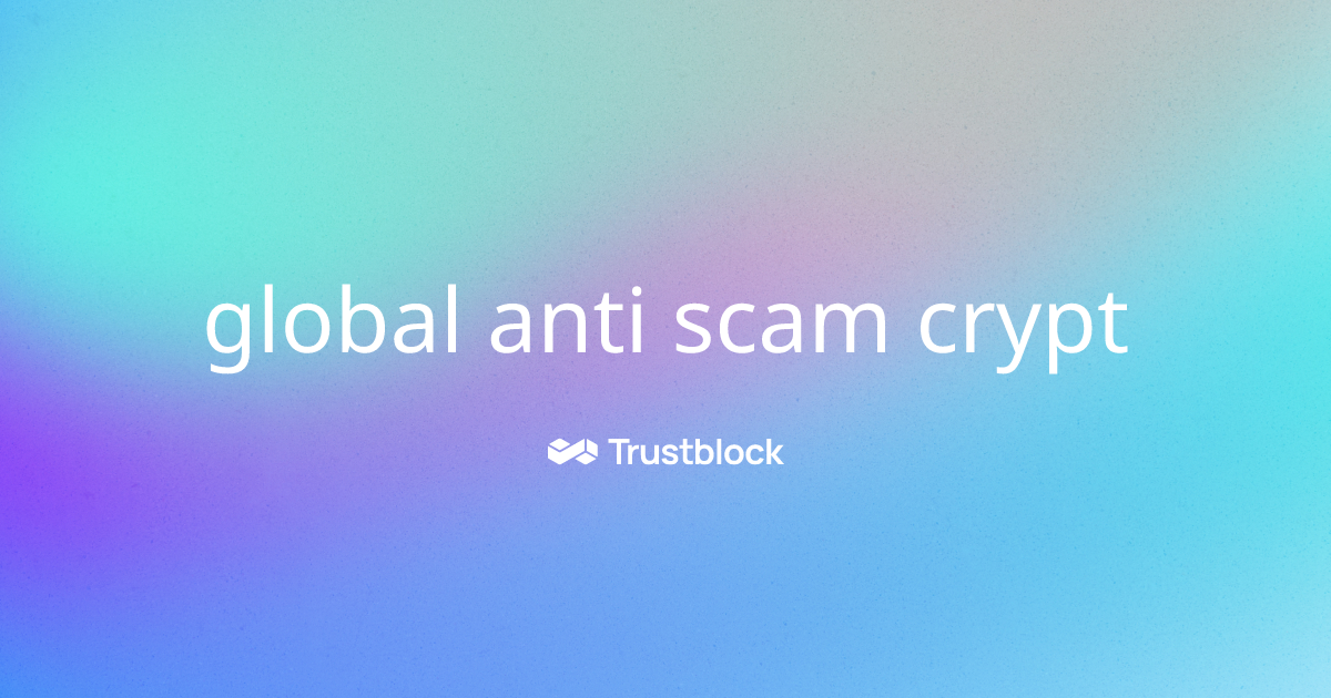 global anti scam crypt Security Status | Trustblock