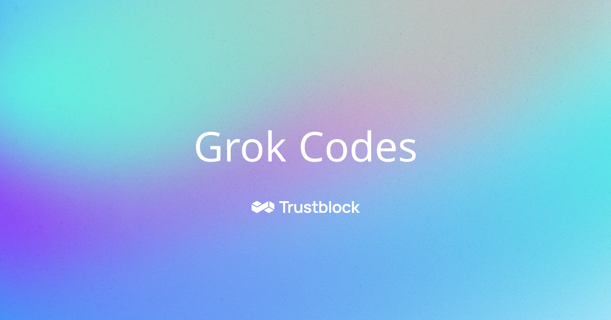 Grok Codes Security Status, Audits & Auditors | Trustblock