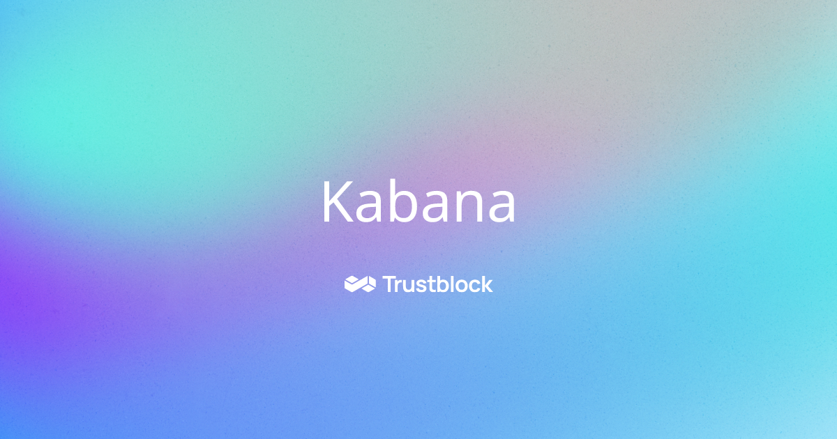Kabana Security Status | Trustblock