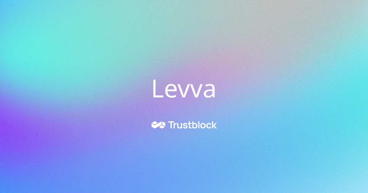 Levva Security Status, Audits & Auditors | Trustblock