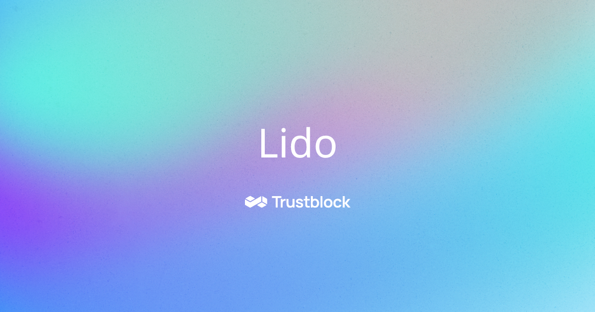 Lido Security Status, Audits & Auditors | Trustblock
