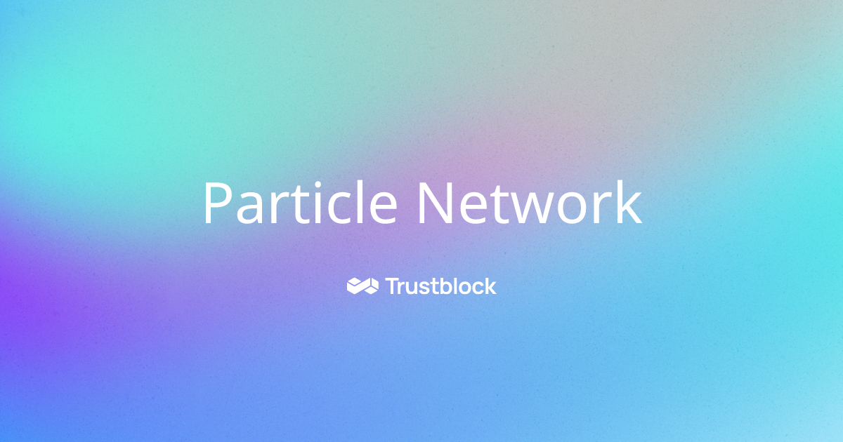 Particle Net Security Status, Audits & Auditors | Trustblock