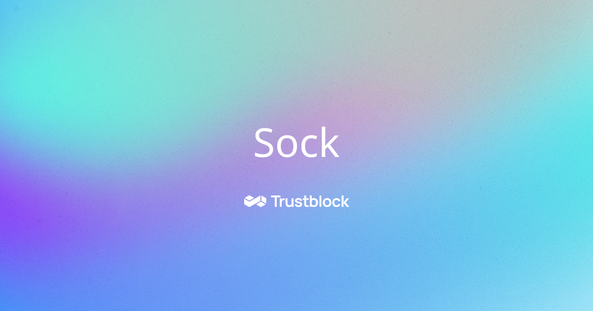 Sock Security Status, Audits & Auditors | Trustblock