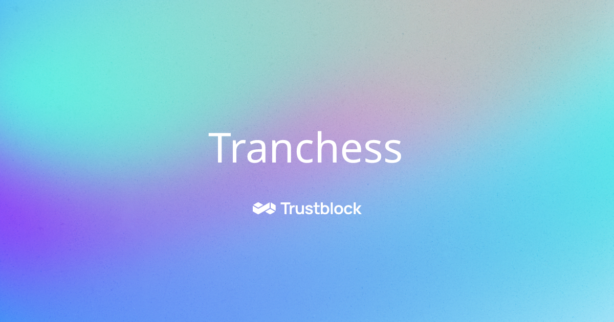 Tranchess Security Status | Trustblock