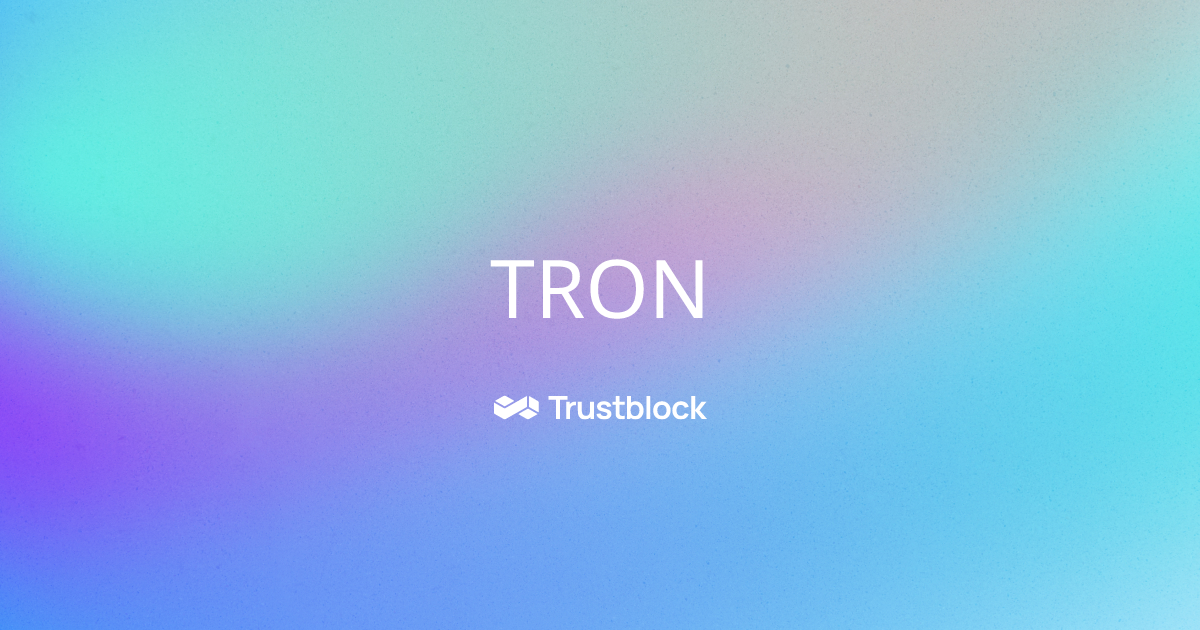 TRON Security Status, Audits & Auditors | Trustblock