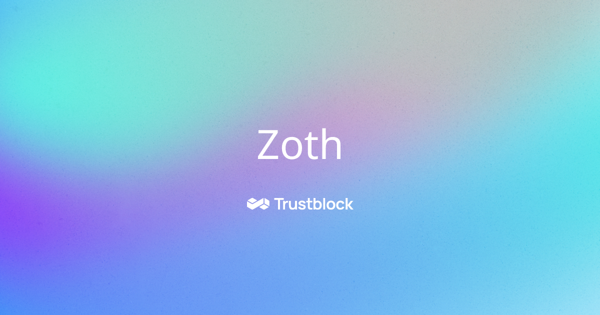 Zoth Security Status, Audits & Auditors | Trustblock